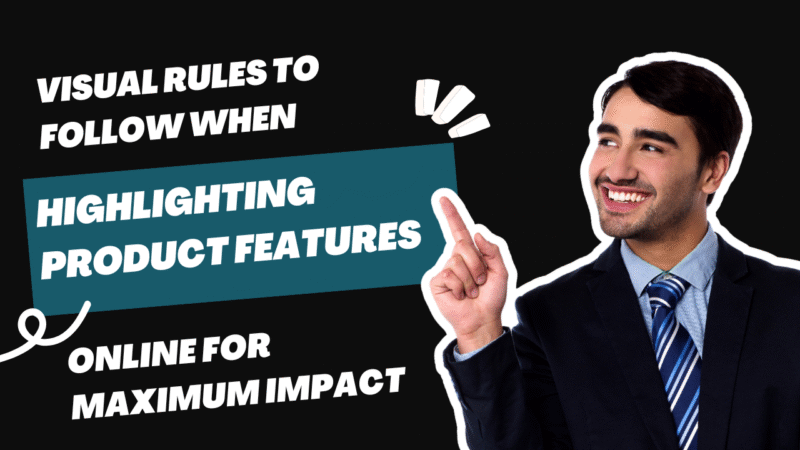 Visual Design Rules for Highlighting Product Features